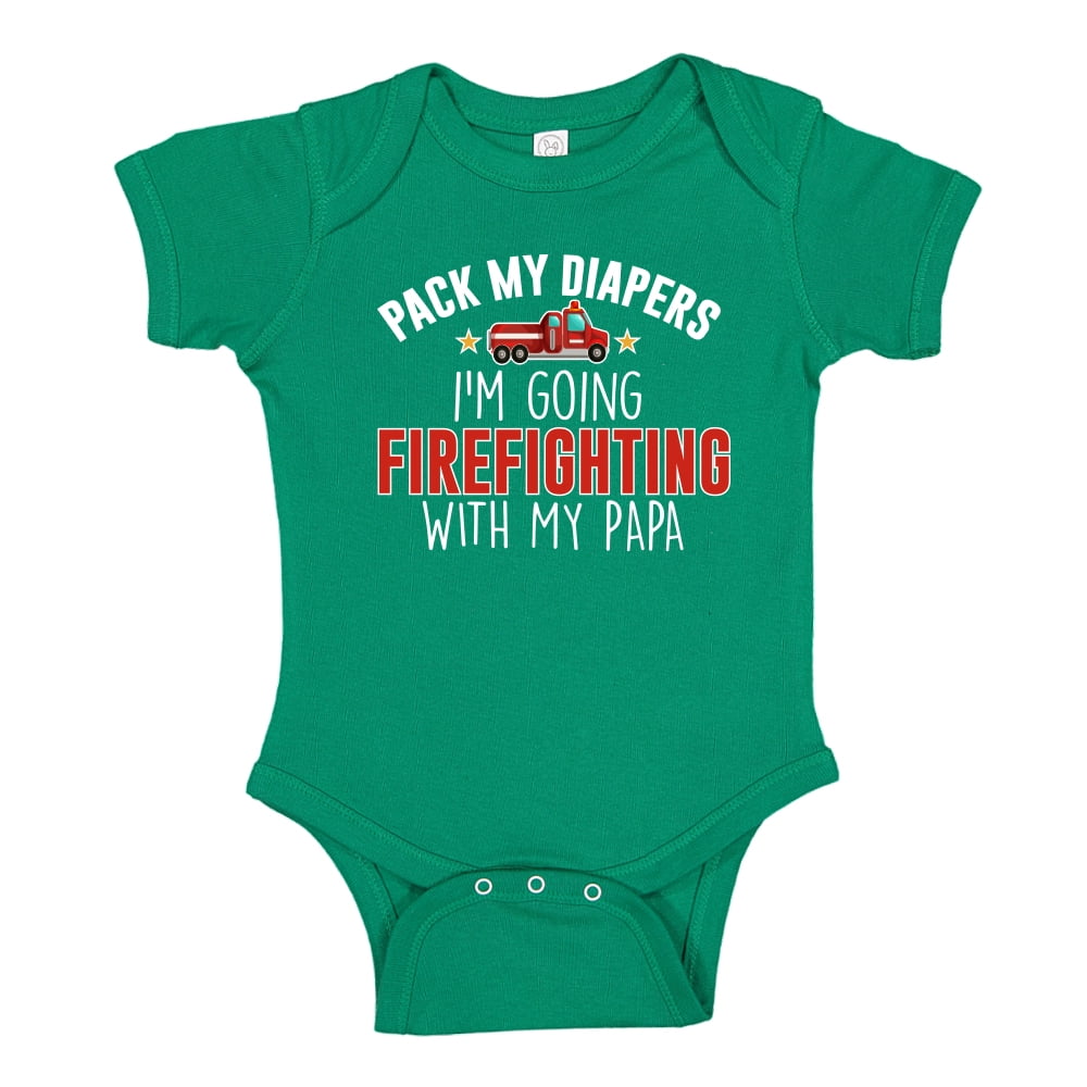 Pack My Diapers I'm Going Firefighting With My Papa Baby Bodysuit One ...