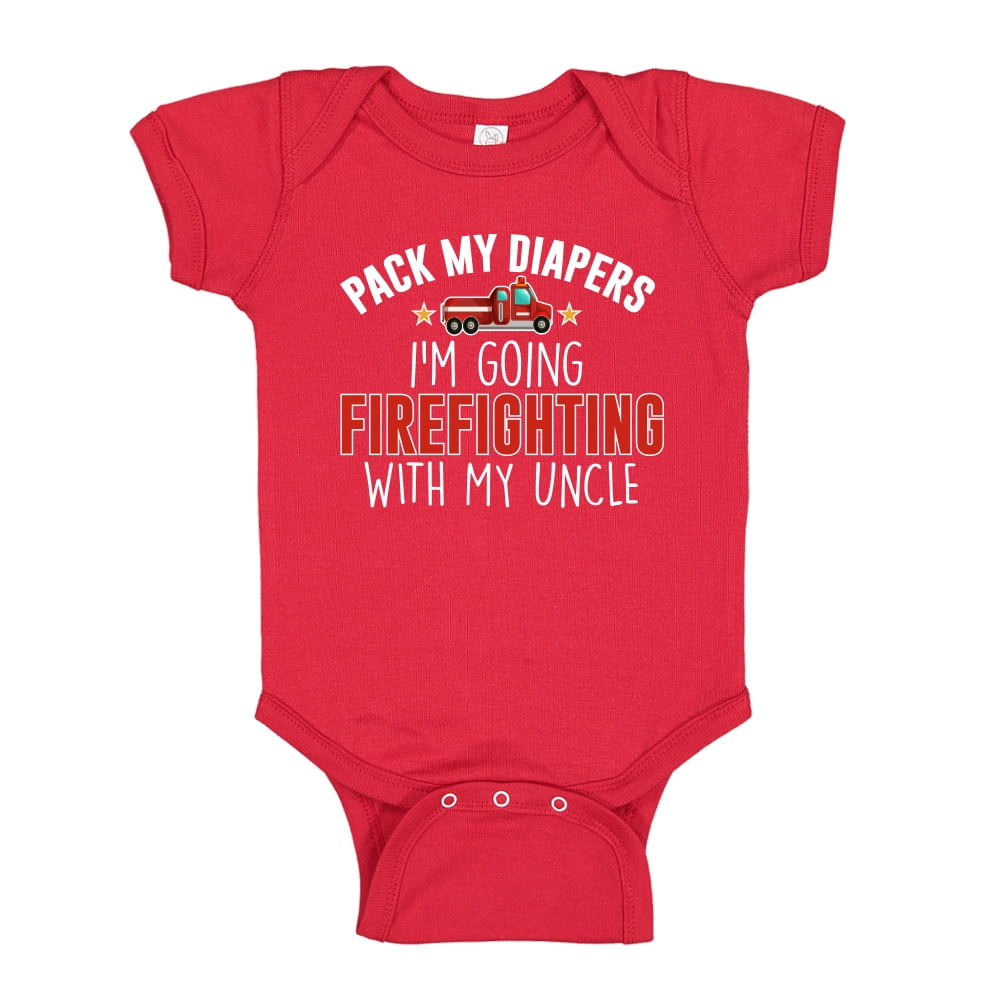 Pack My Diapers I'm Going Firefighting With My Uncle Baby Bodysuit One ...