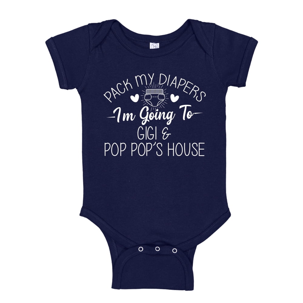 Pack My Diapers I'm Going to Gigi and Pop Pop's House Baby Bodysuit One ...