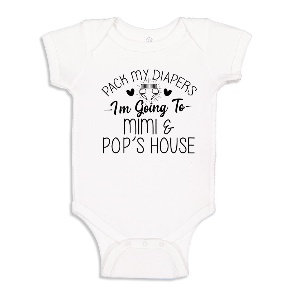 Pack My Diapers I'm Going to Mimi and Pop's House Baby Bodysuit One ...