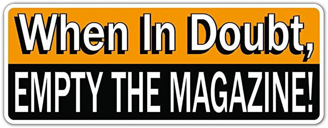 Pack of 3 Stickers - When In doubt Empty the Magazine Pro Gun Vinyl ...