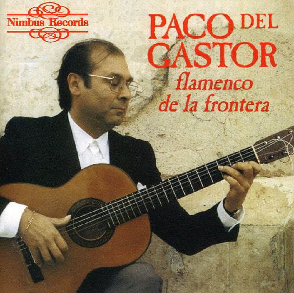 Paco Del Gastor - Flamenco de la Frontera - Music & Performance - CD ...
