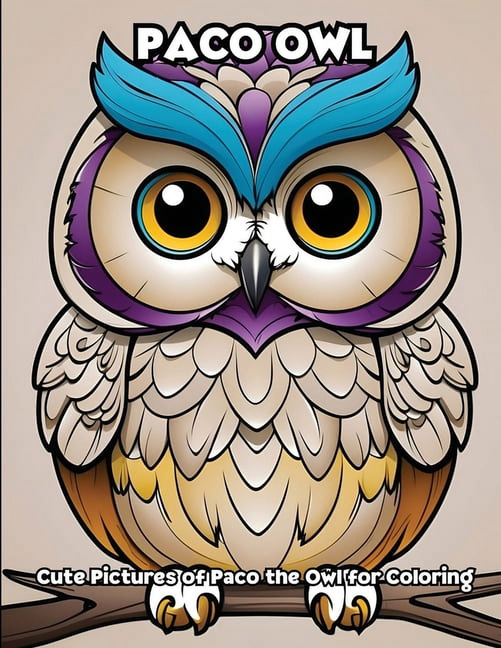 Paco Owl: Cute Pictures of Paco the Owl for Coloring, (Paperback ...