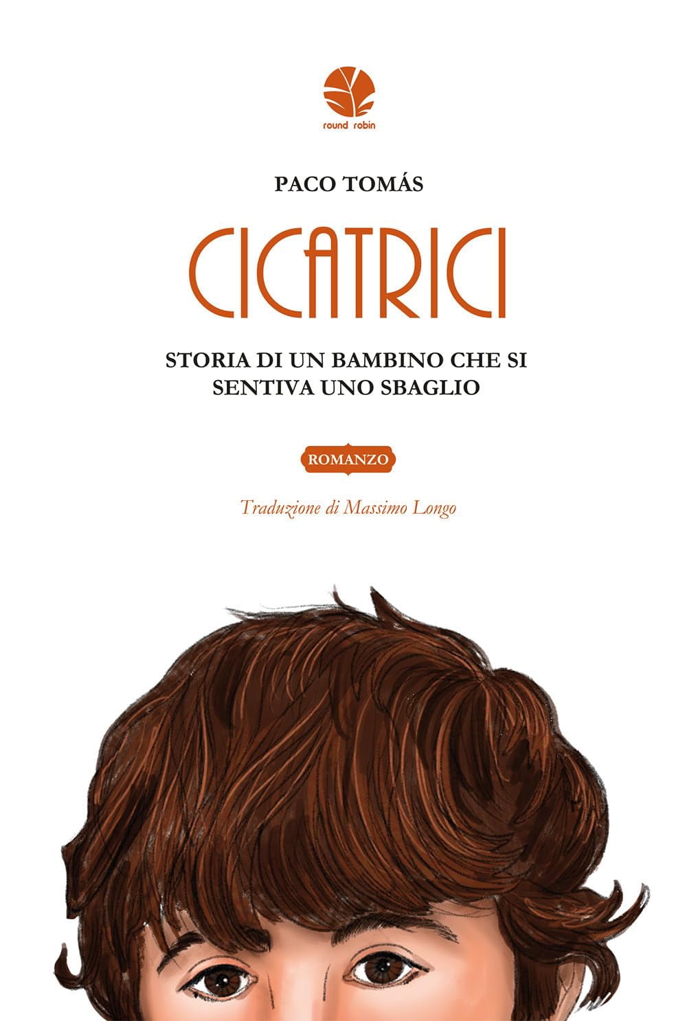 Paco Tomás,Massimo Longo Cicatrici. Storia di un bambino che si sentiva ...