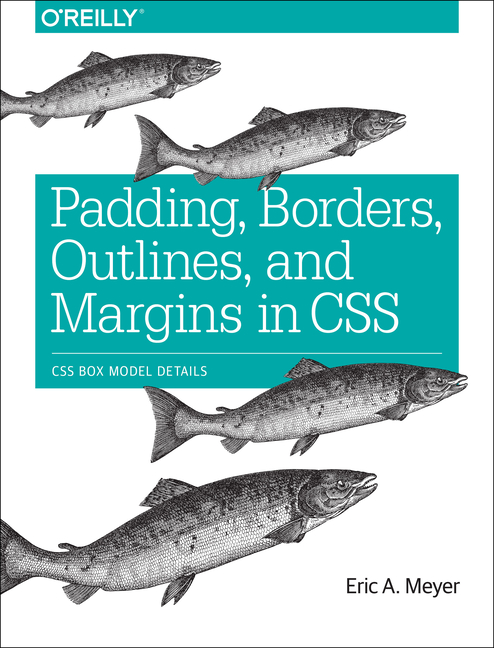 Padding, Borders, Outlines, and Margins in CSS: CSS Box Model Details ...