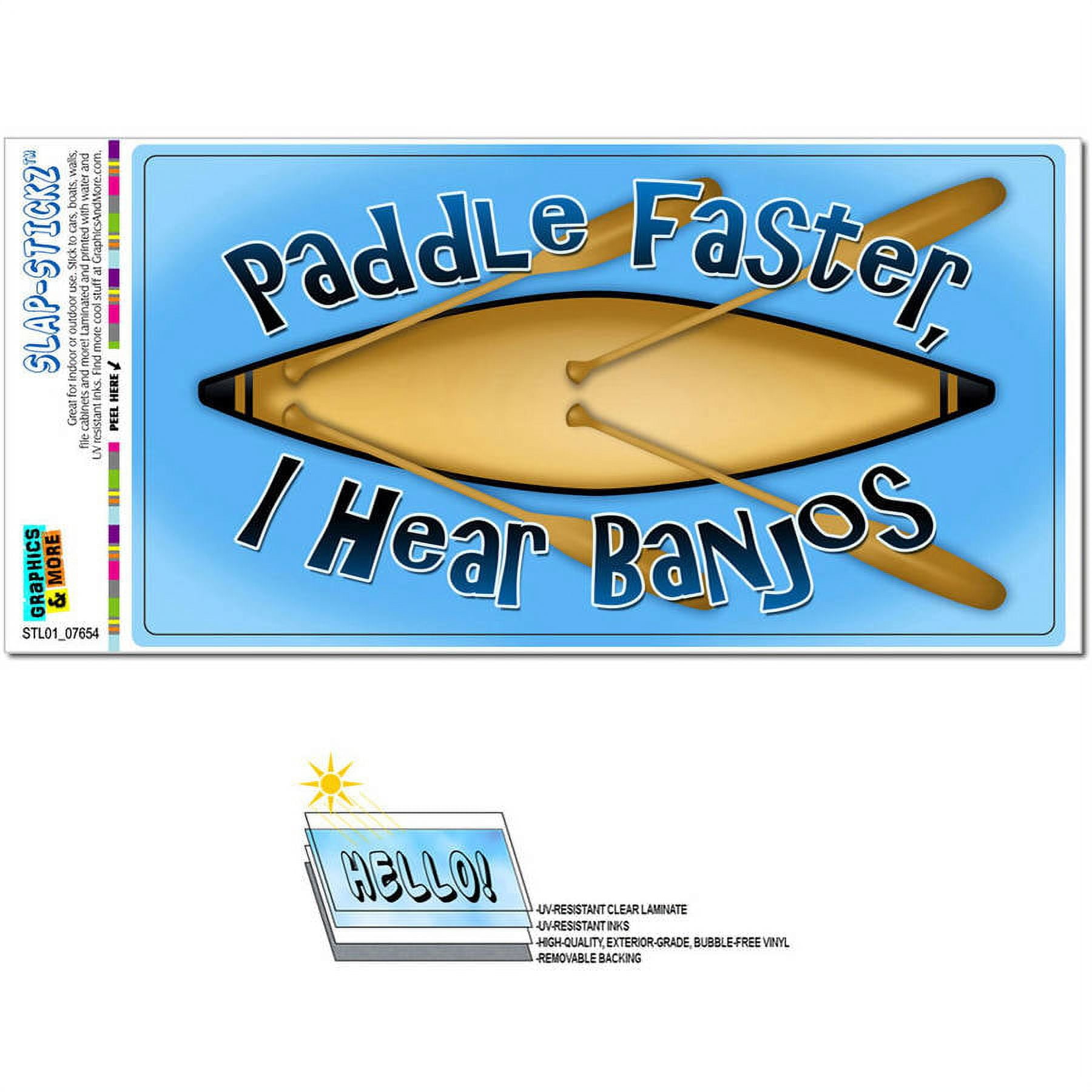 Paddle Faster I Hear Banjos Canoe Boating Automotive Car Window Locker ...
