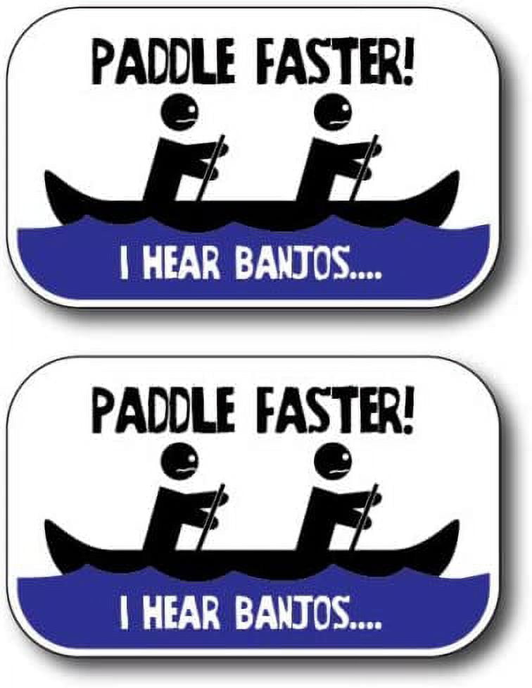 Paddle Faster I Hear Banjos Funny Car Truck Window Vinyl Decal Sticker ...