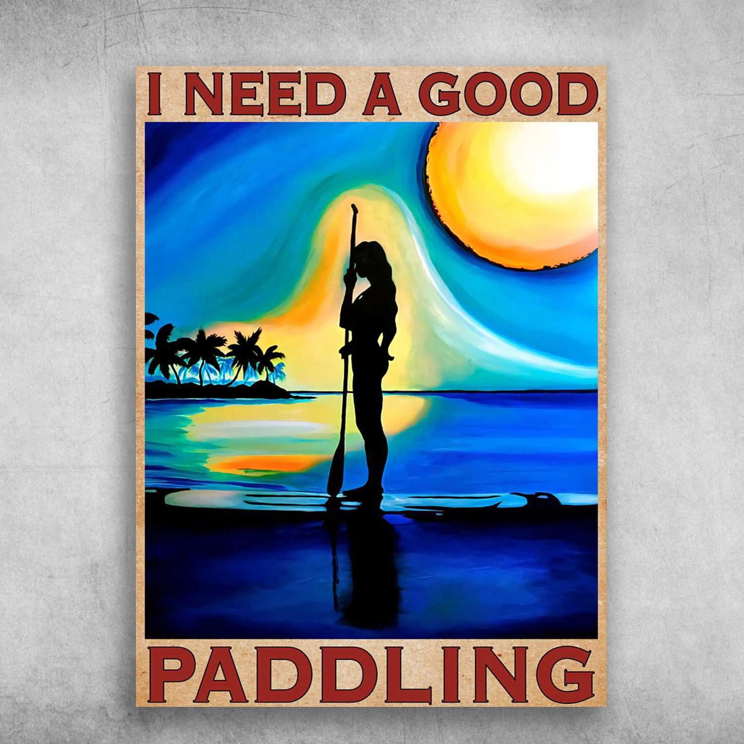 Paddling Poster, Paddling Girl, I Need A Good Paddling 16 x 24 Inch ...