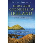 Pagan Portals - Gods and Goddesses of Wales: A Practical Introduction ...