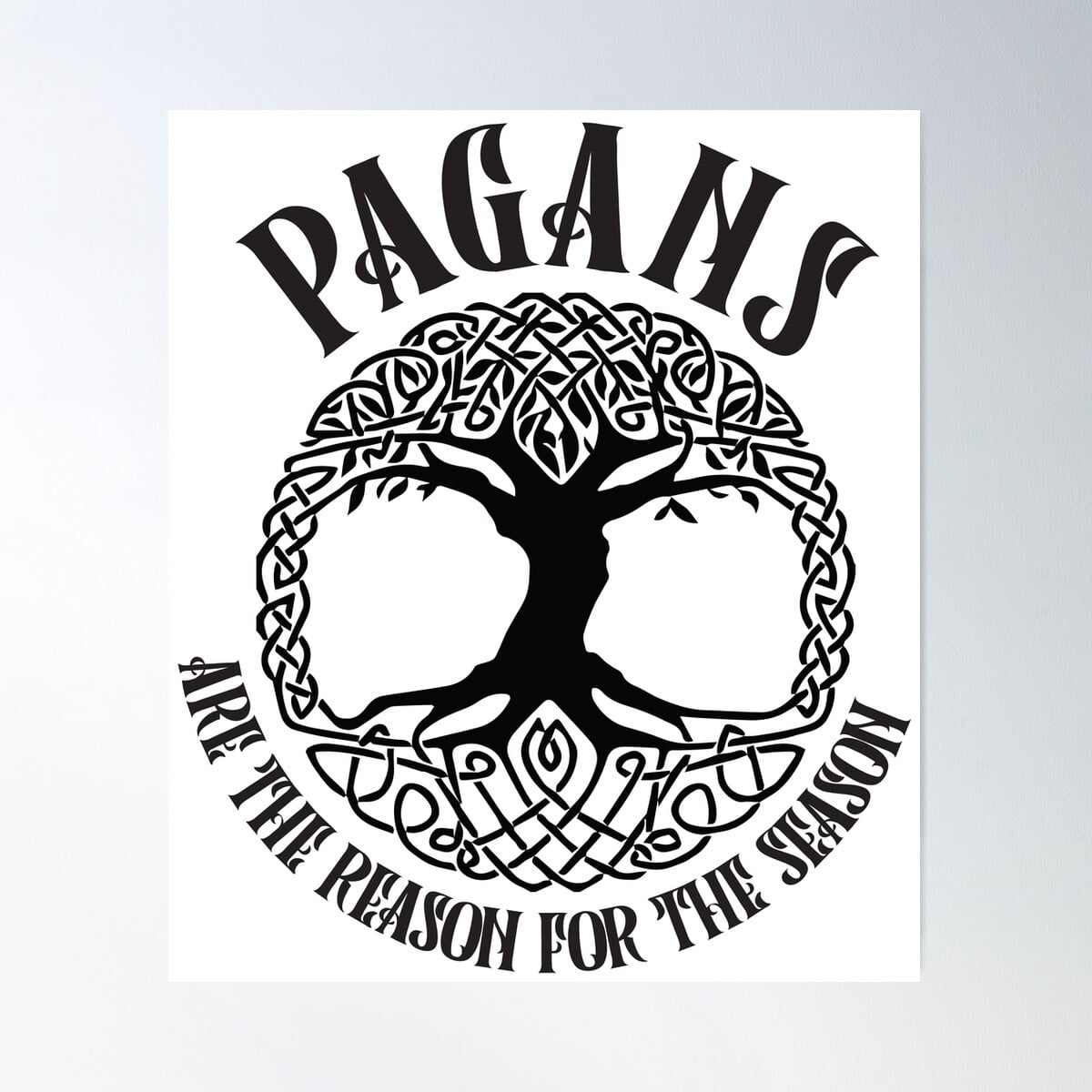 Pagans Are The Reason For The Season, Pagan Gifts, Wiccan Shirt Poster ...