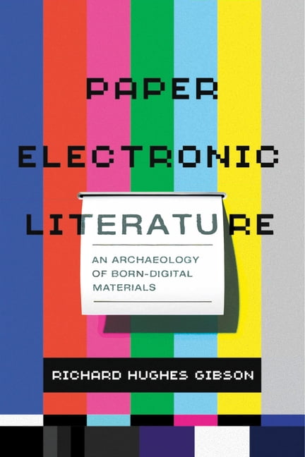 Page and Screen: Paper Electronic Literature : An Archaeology of Born ...