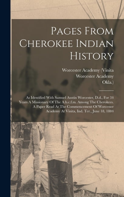 Pages From Cherokee Indian History: As Identified With Samuel Austin ...