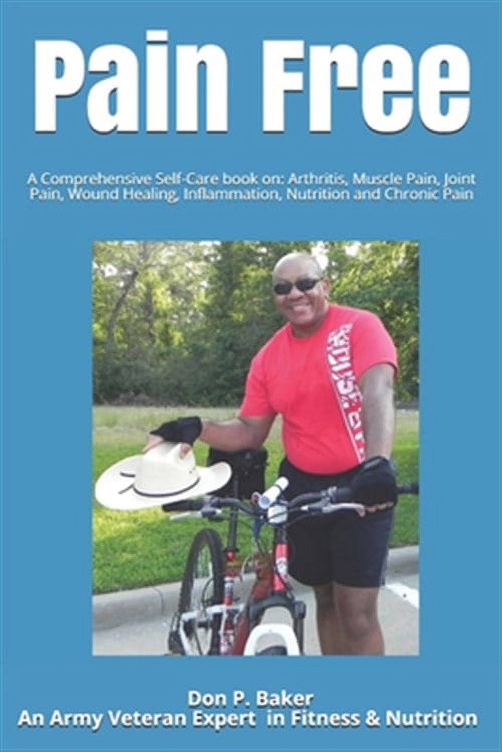 Pain Free: A Comprehensive Self-Care book on: Arthritis, Muscle Pain ...