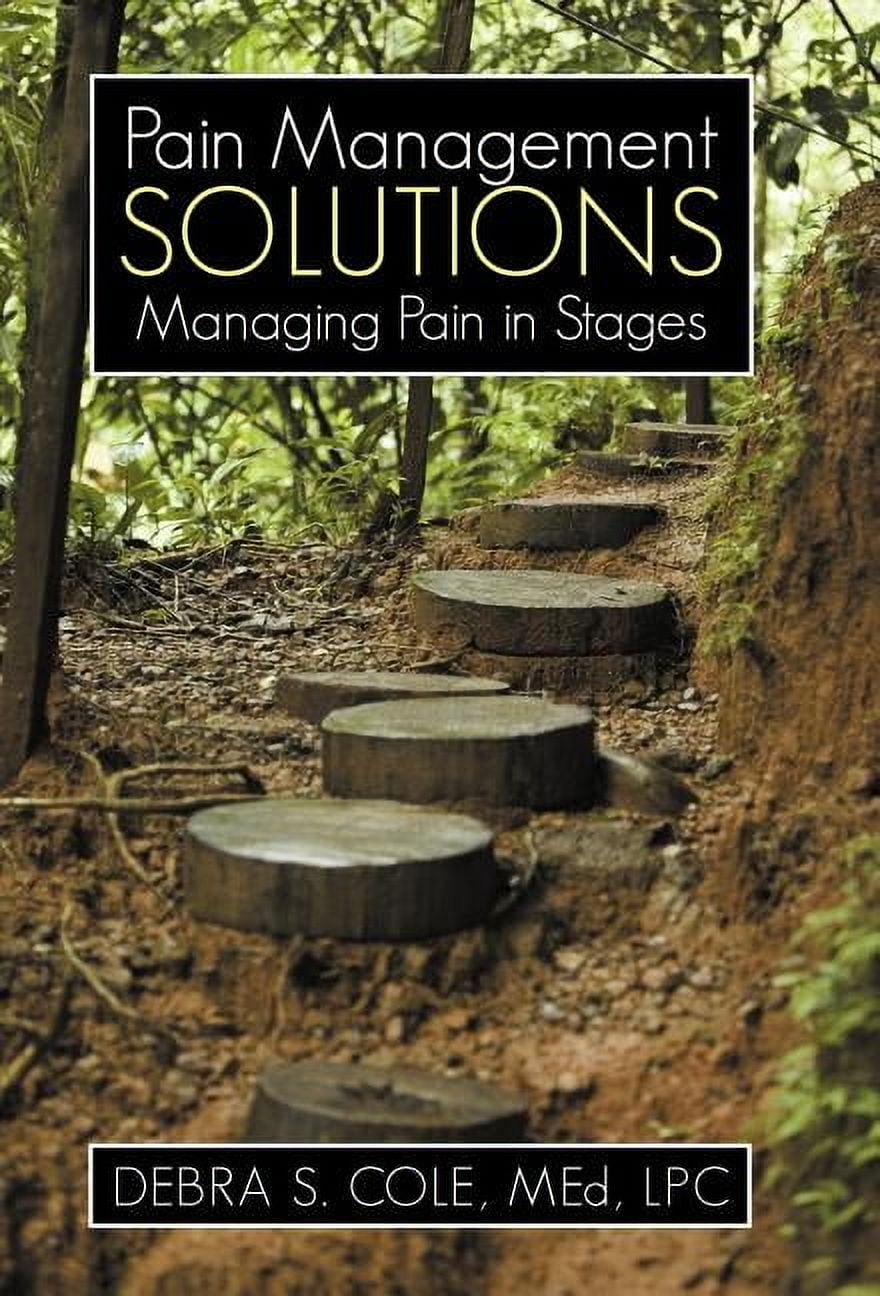 Pain Management Solutions : Managing Pain in Stages (Hardcover ...
