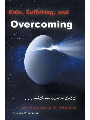 Pain, Suffering, and Overcoming While We Wait to Hatch: Hope and ...