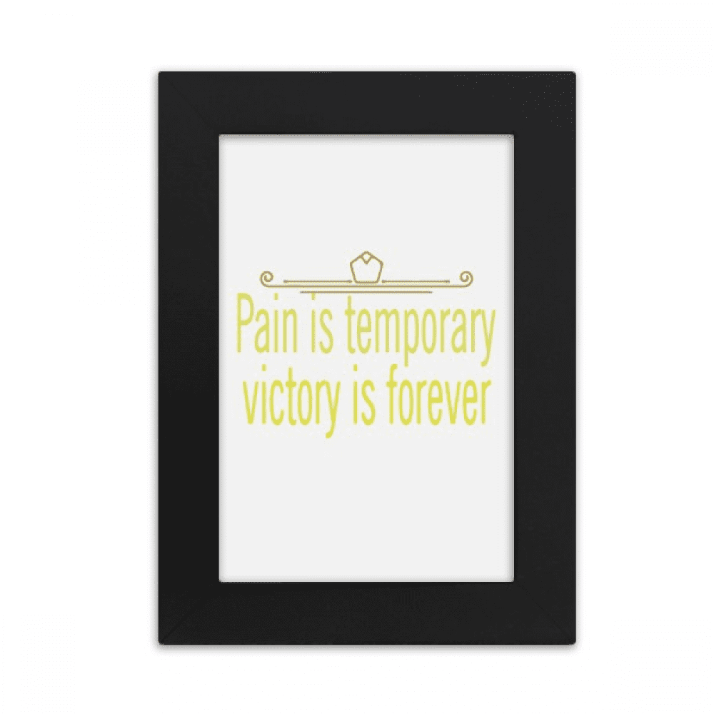 Pain Temporary Victory Forever Desktop Photo Frame Picture Display Art ...