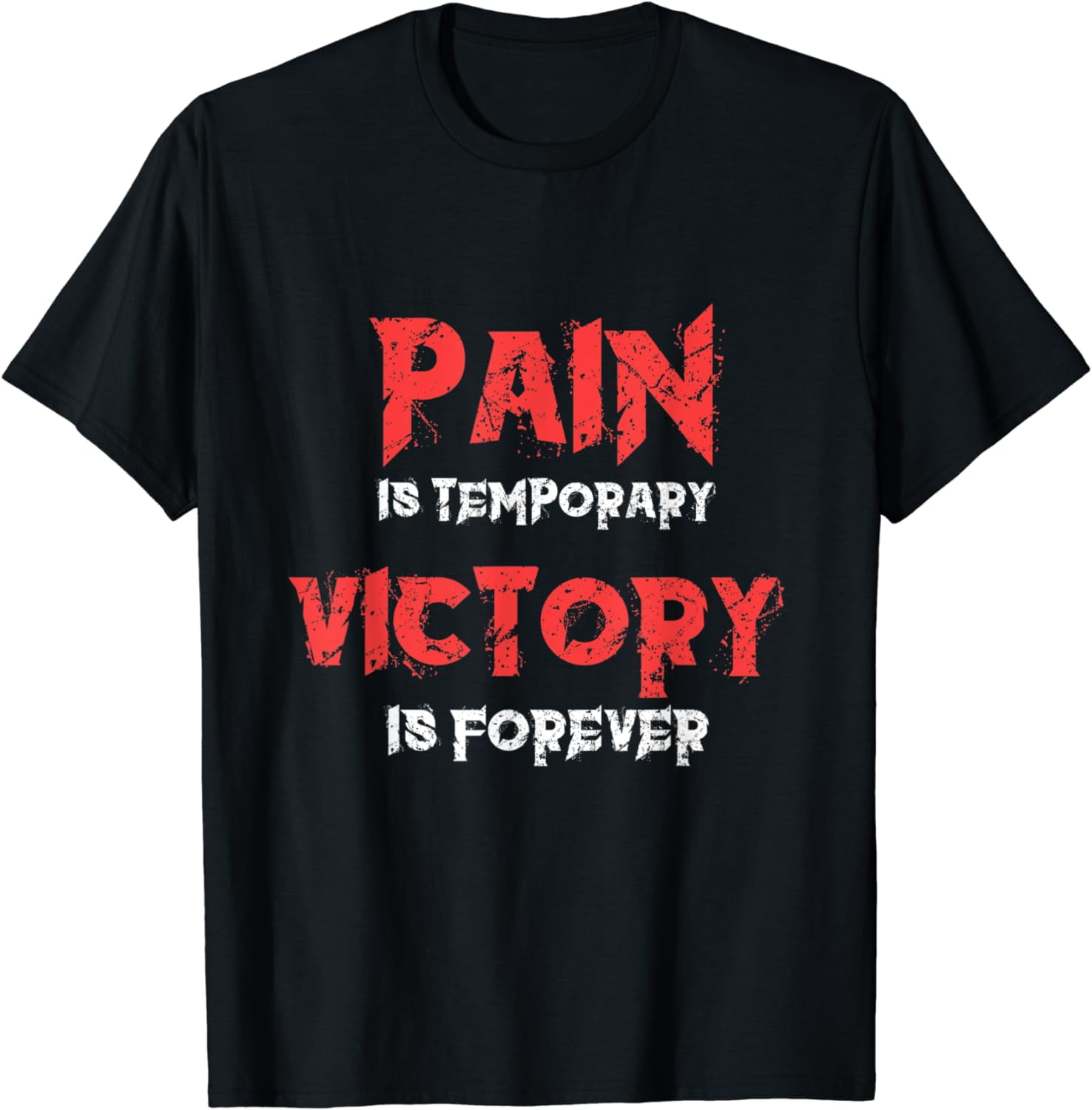 Pain is Temporary Victory is Forever Motivational T-Shirt - Walmart.com