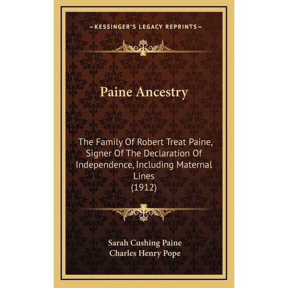 Paine Ancestry: The Family of Robert Treat Paine, Signer of the ...