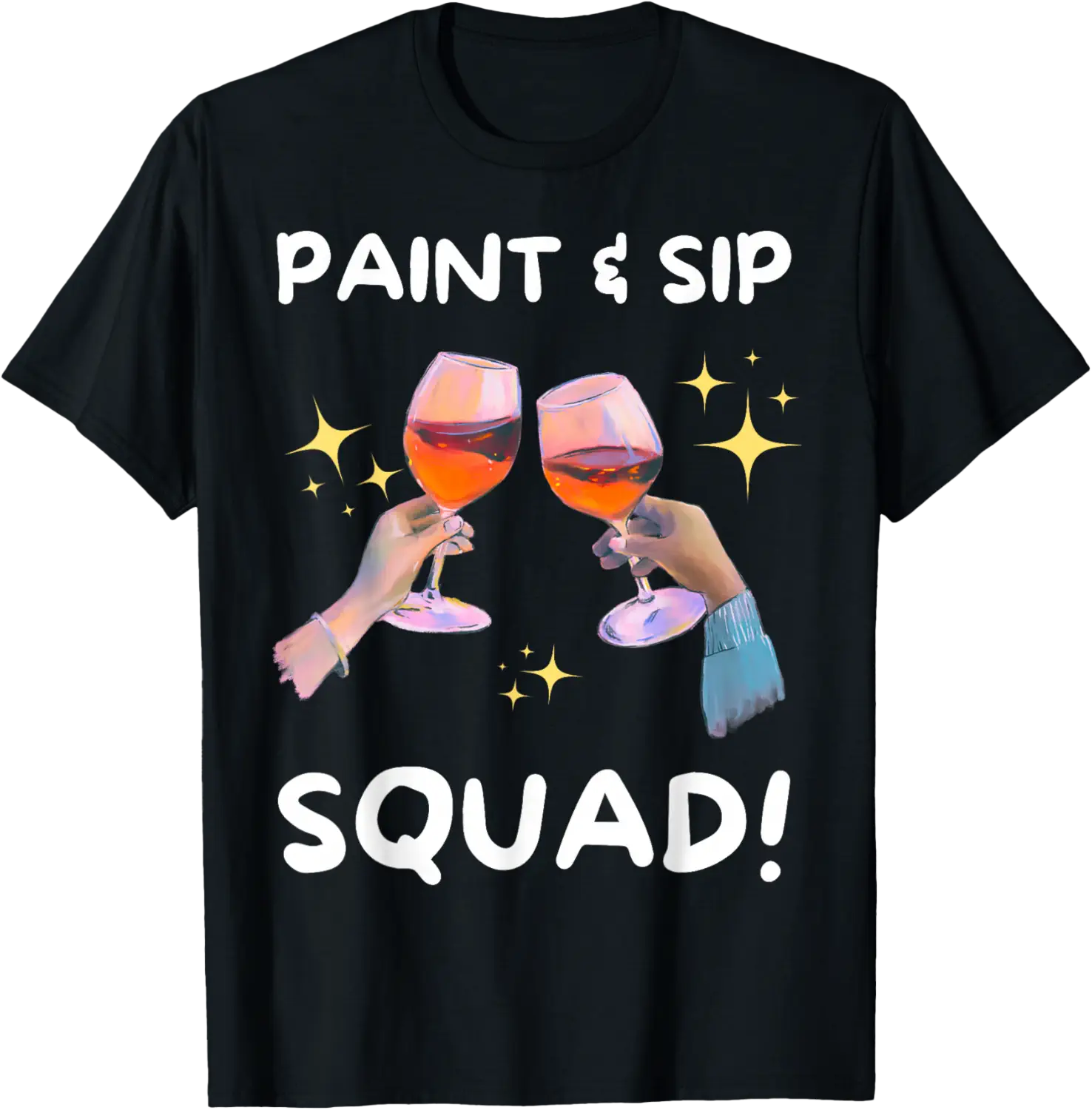 Paint And Sip Squad! Wine T-Shirt - Walmart.com