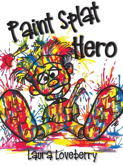 Paint Splat Hero, (Hardcover) - Walmart.com