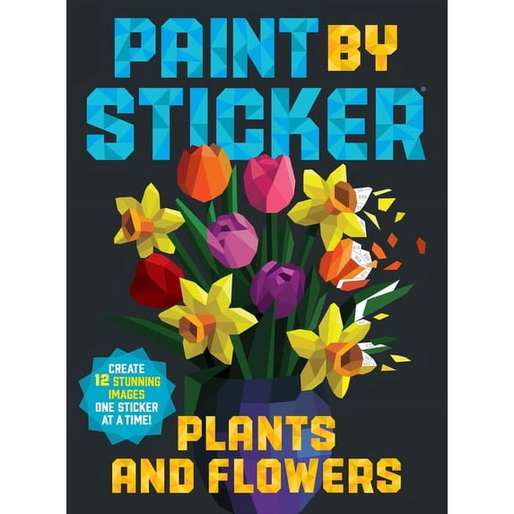 Workman Publishing, Paint by Sticker, Plants and Flowers, 12 designs ...