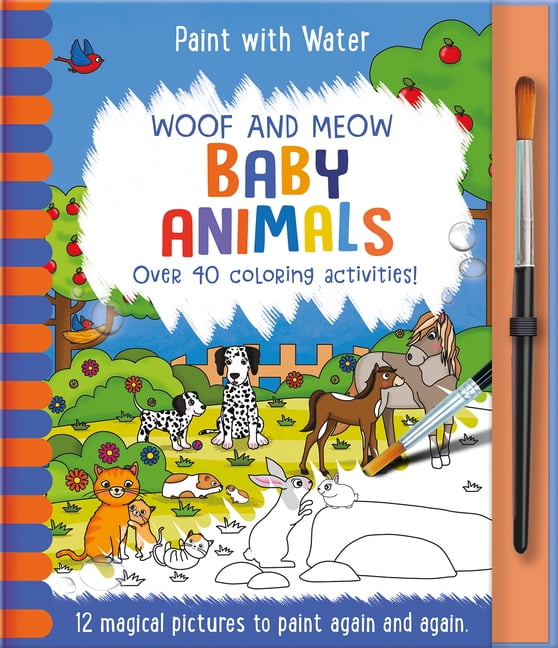 Paint with Water Woof and Meow - Baby Animals, (Hardcover) - Walmart.com