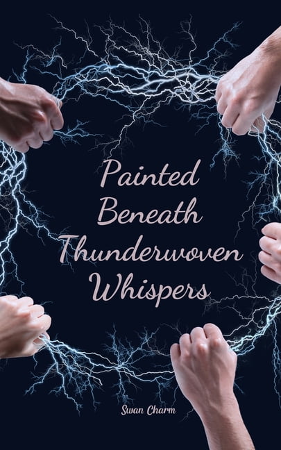 Painted Beneath Thunderwoven Whispers, (Paperback) - Walmart.com
