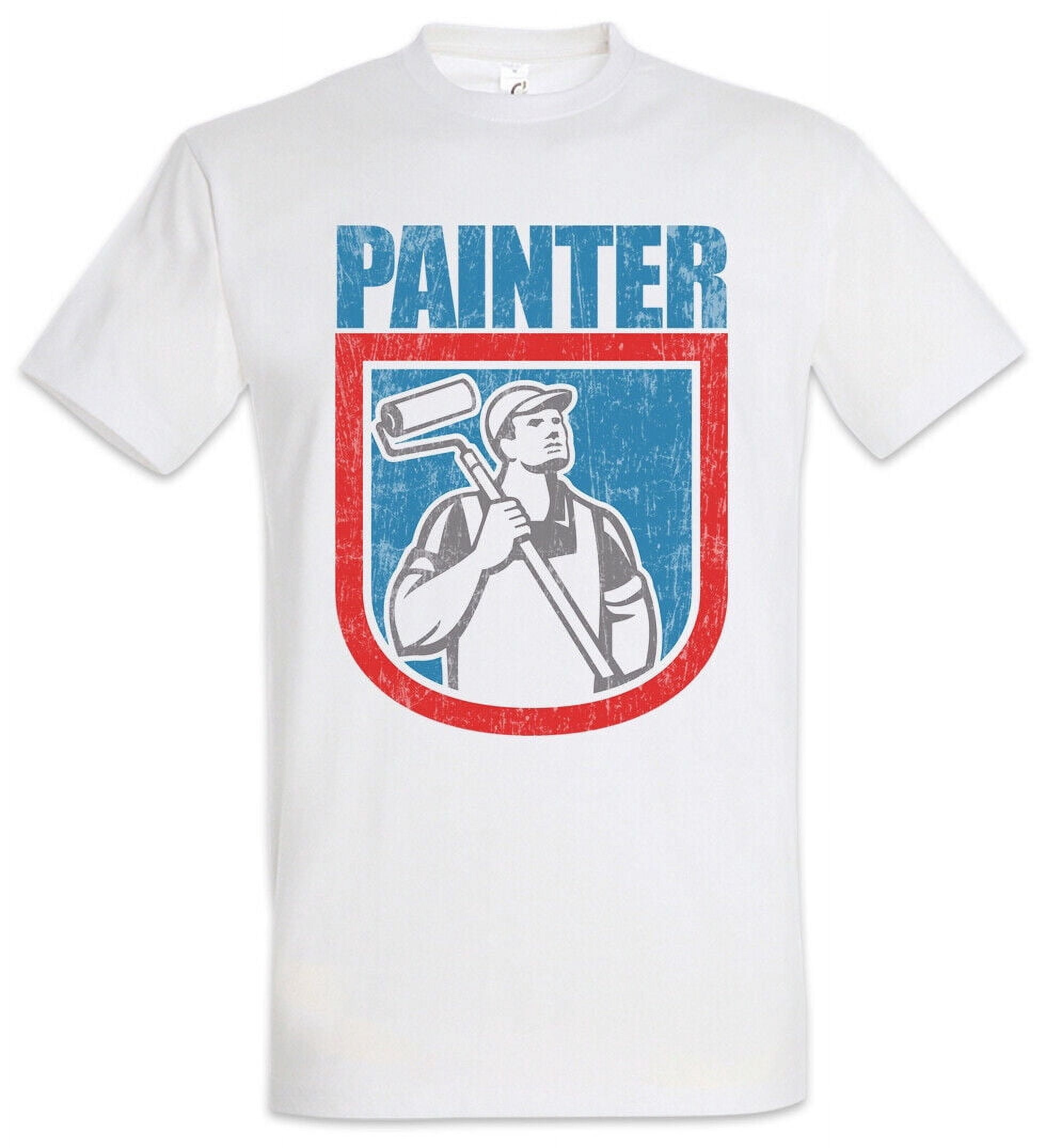 Painter I T-Shirt Artist To Paint Handcraft Craft Craftsmen Artisans ...
