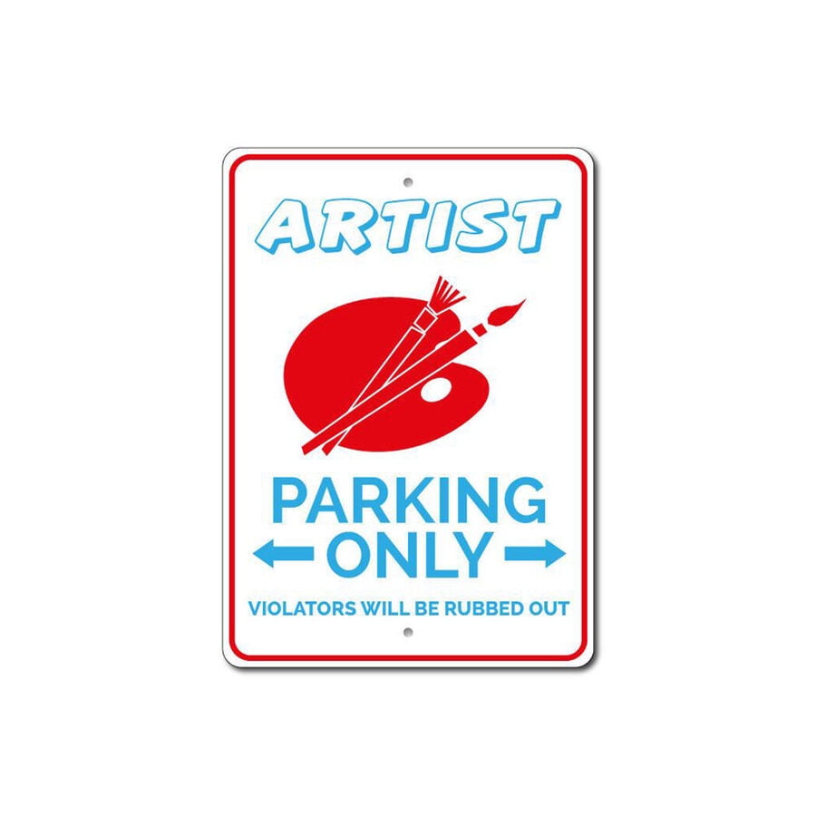 Painter Sign Artist Parking Sign Artist Sign Artist Metal Sign Size: 8 ...