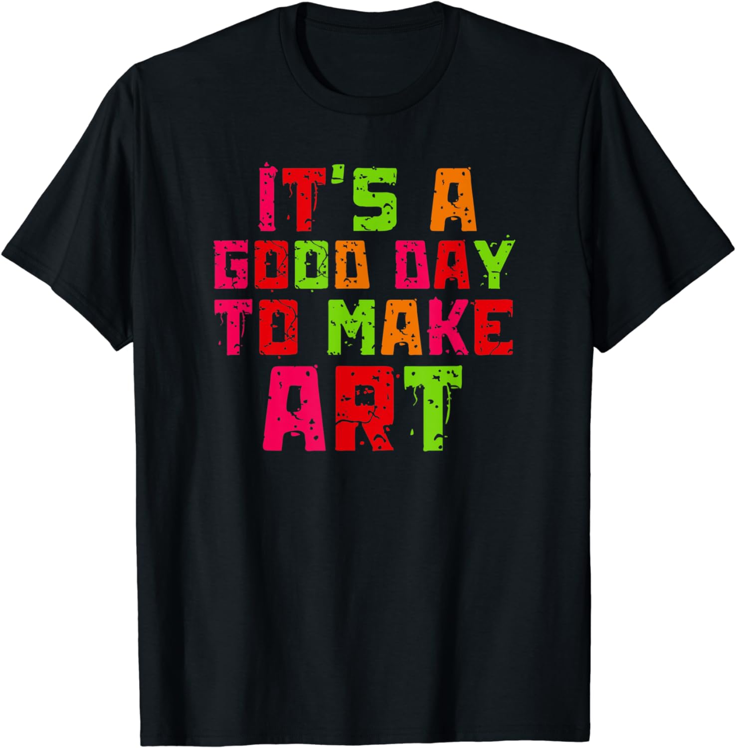 Painters Painting Artist It's a Good Day to Make Art Teacher T-Shirt ...