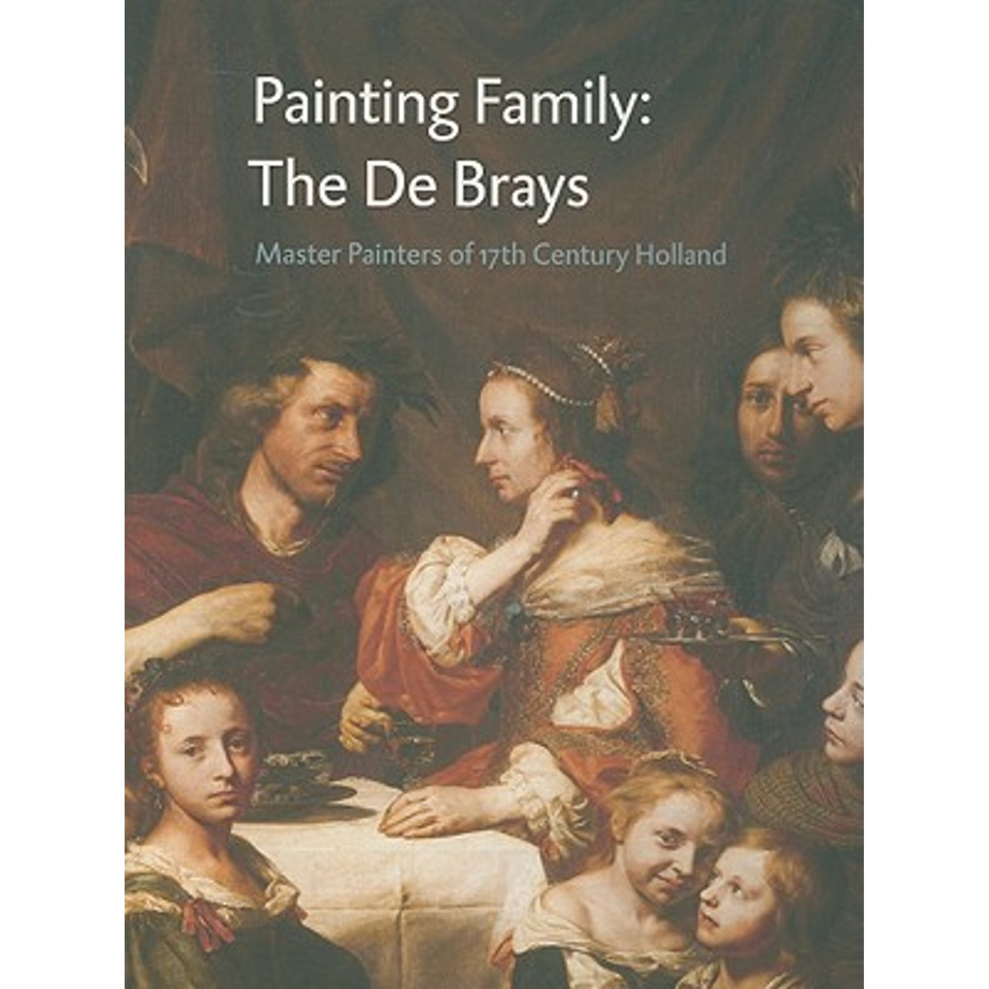 Pre-Owned Painting Family: The de Brays: Master Painters of 17th ...