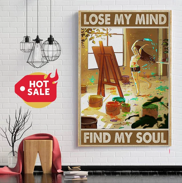 Painting Girl Lose My Mind Find My Soul NO FRAMED POSTER Home Decor ...