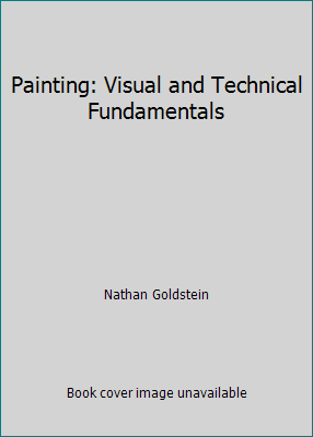Pre-Owned Painting: Visual and Technical Fundamentals (Hardcover ...