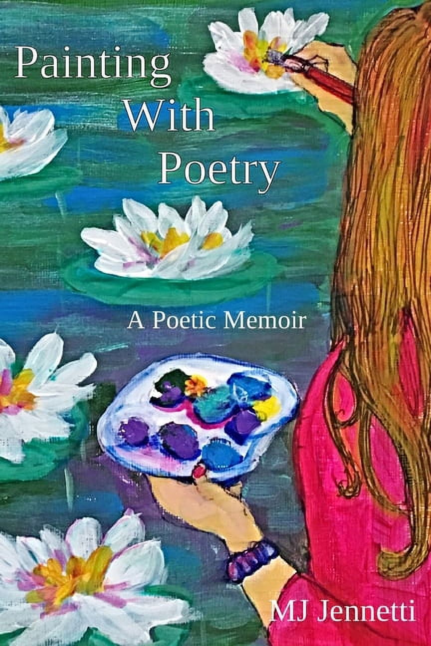 Painting With Poetry: A Poetic Memoir, (Paperback) - Walmart.com