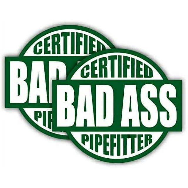 Pair | Certified Bad Ass Pipe Fitter Hard Hat Sticker | Helmet Decal ...