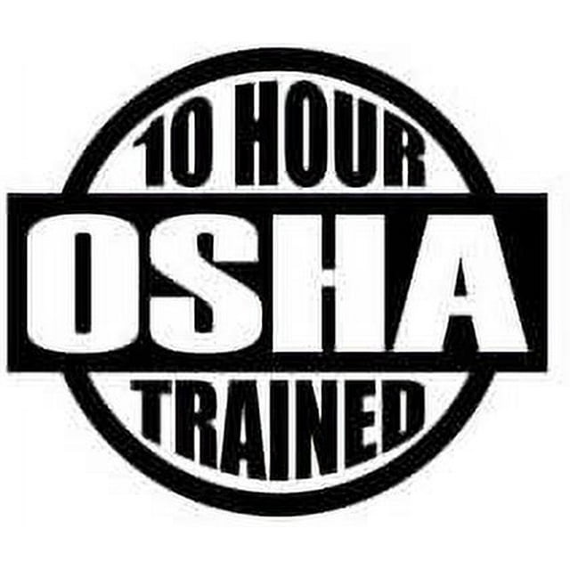 Pair of 10 Hour osha trained funny hard hat/helmet vinyl decal sticker ...
