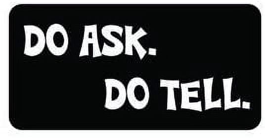 Pair of Do Ask Do Tell Funny Hard Hat/Helmet Vinyl Decal Sticker ...