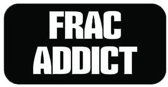 Pair of Frac Addict Fracking Funny Hard Hat/Helmet Vinyl Decal Sticker ...