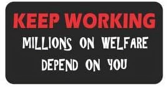 Pair of Keep Working Millions on Welfare Funny Hard Hat/Helmet Stickers ...