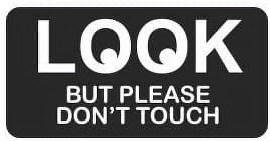 Pair of Look but Please Don't Touch Funny Hard Hat/Helmet Stickers ...