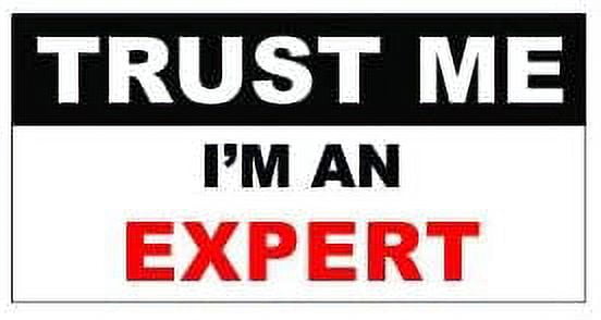 Pair of Trust Me I'm an Expert Funny Hard Hat/Helmet Vinyl Decal ...