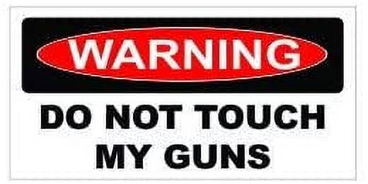 Pair of Warning Do Not Touch My Guns Funny Hard Hat/Helmet Vinyl Decal ...