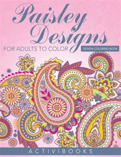 Paisley Designs For Adults To Color - Design Coloring Book (Paperback ...