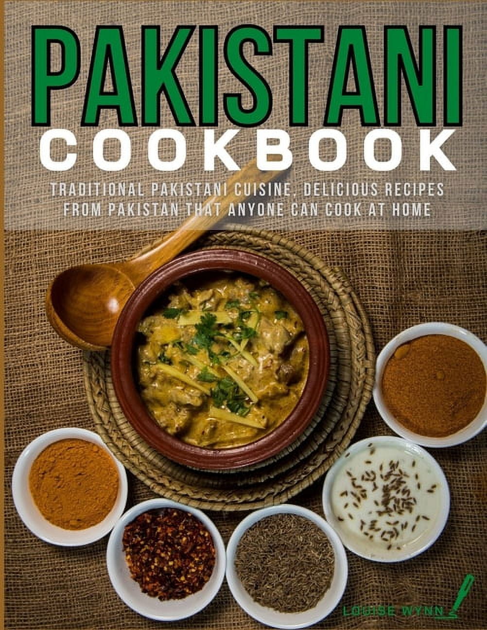Pakistani Cookbook: Traditional Pakistani Cuisine, Delicious Recipes ...