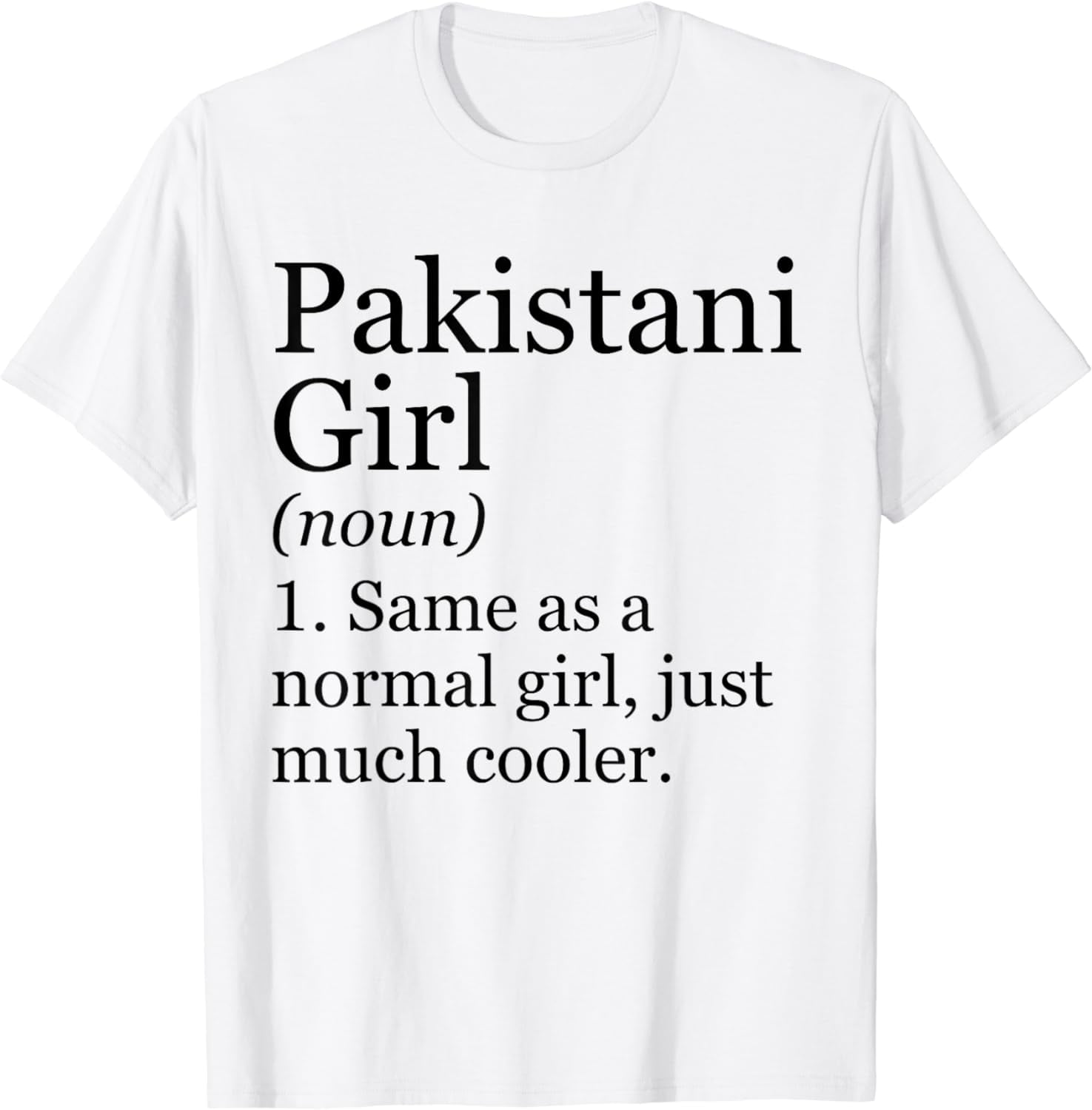 Pakistani Girl Definition Funny Sarcastic Pakistan T-Shirt - Walmart.com