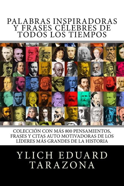 Palabras Inspiradoras y Frases C?lebres de todos los tiempos : Colecci ...