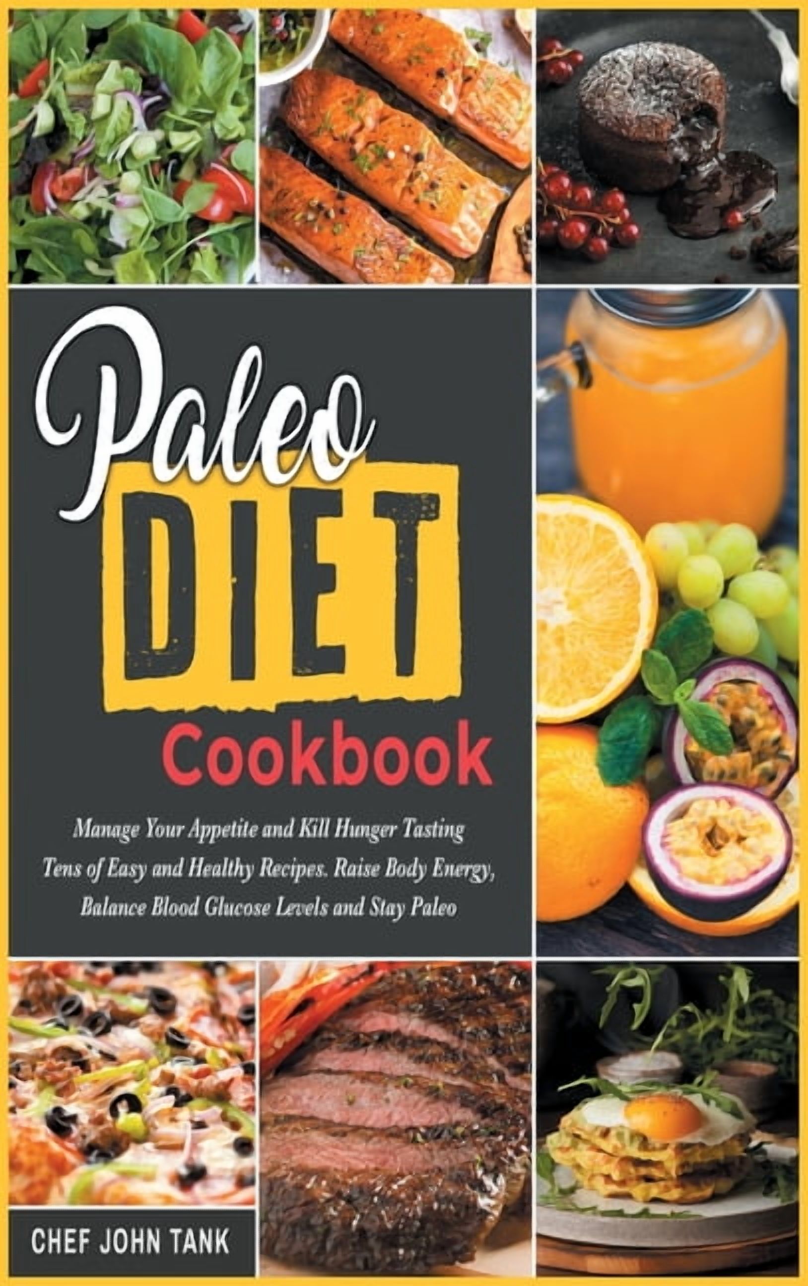 Paleo Diet Cookbook : Manage Your Appetite and Kill Hunger Tasting Tens ...