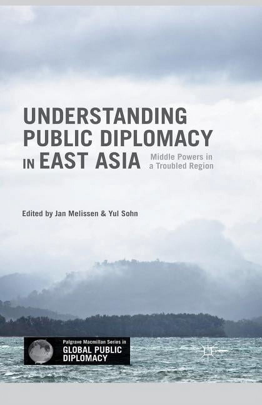 Palgrave MacMillan Global Public Diploma Understanding Public Diplomacy ...