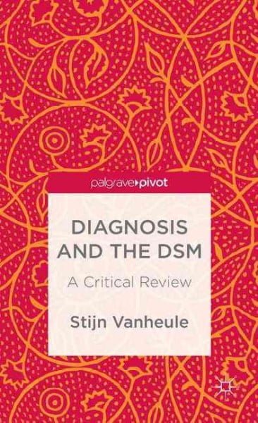 Pre-Owned Palgrave Pivot: Diagnosis and the Dsm: A Critical Review ...