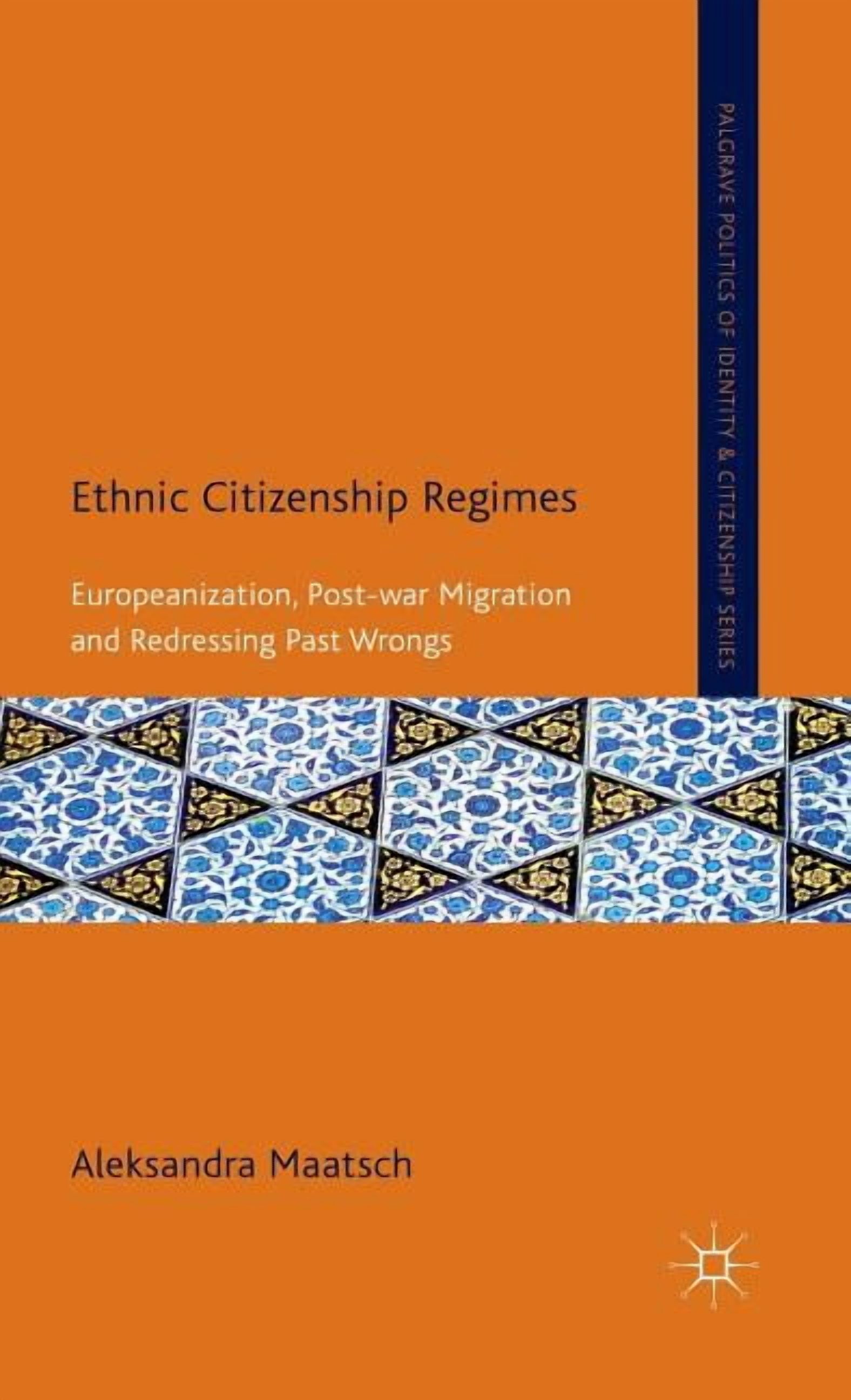 Palgrave Politics of Identity and Citize Ethnic Citizenship Regimes ...